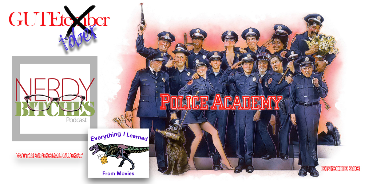 Police Academy (1984) - Nerdy Bitches Podcast